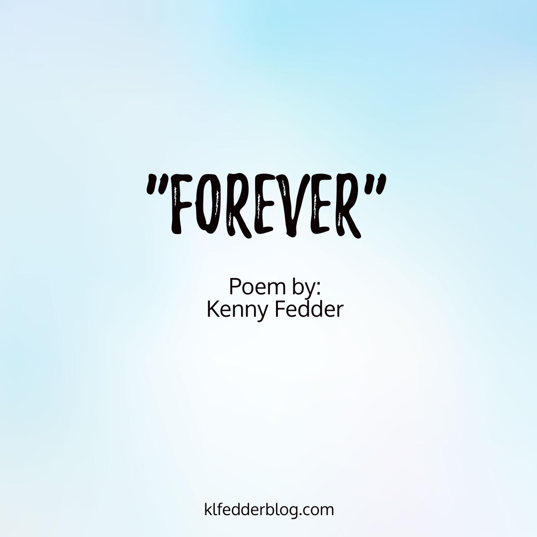 forever poem | klfedderblog